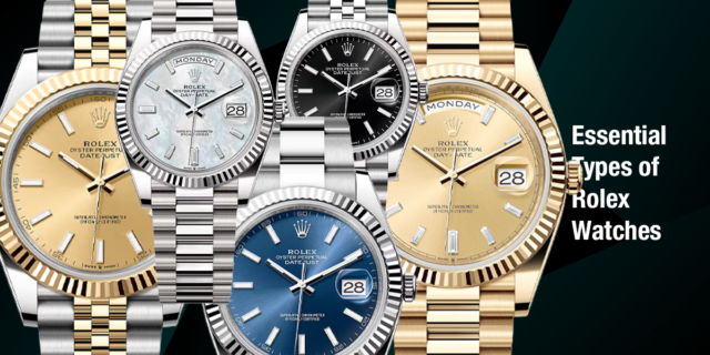 The 8 Essential Types of Rolex Watches: Which One Fits Your Style ...